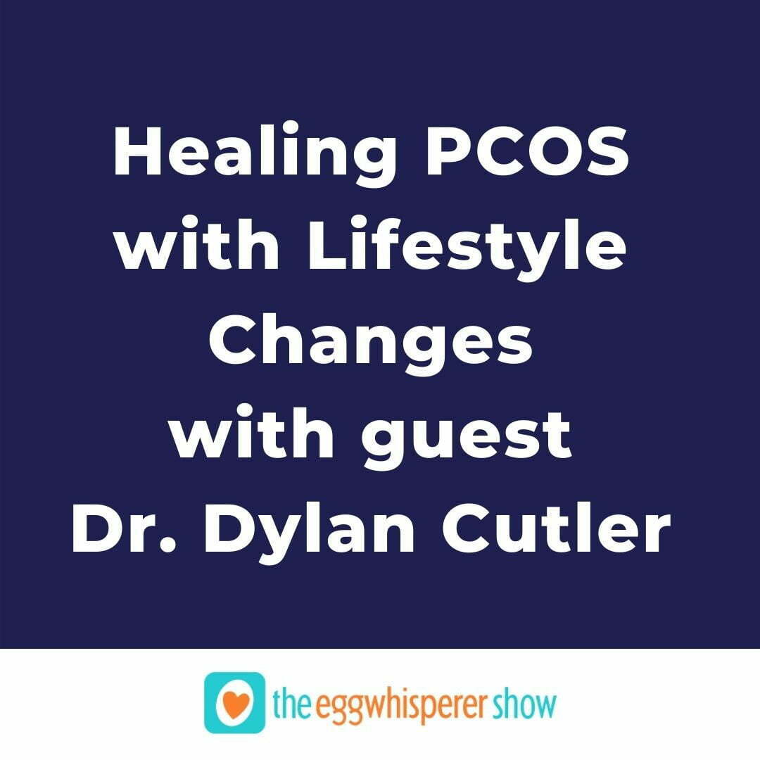Healing PCOS with Lifestyle Changes with guest Dr. Dylan Cutler